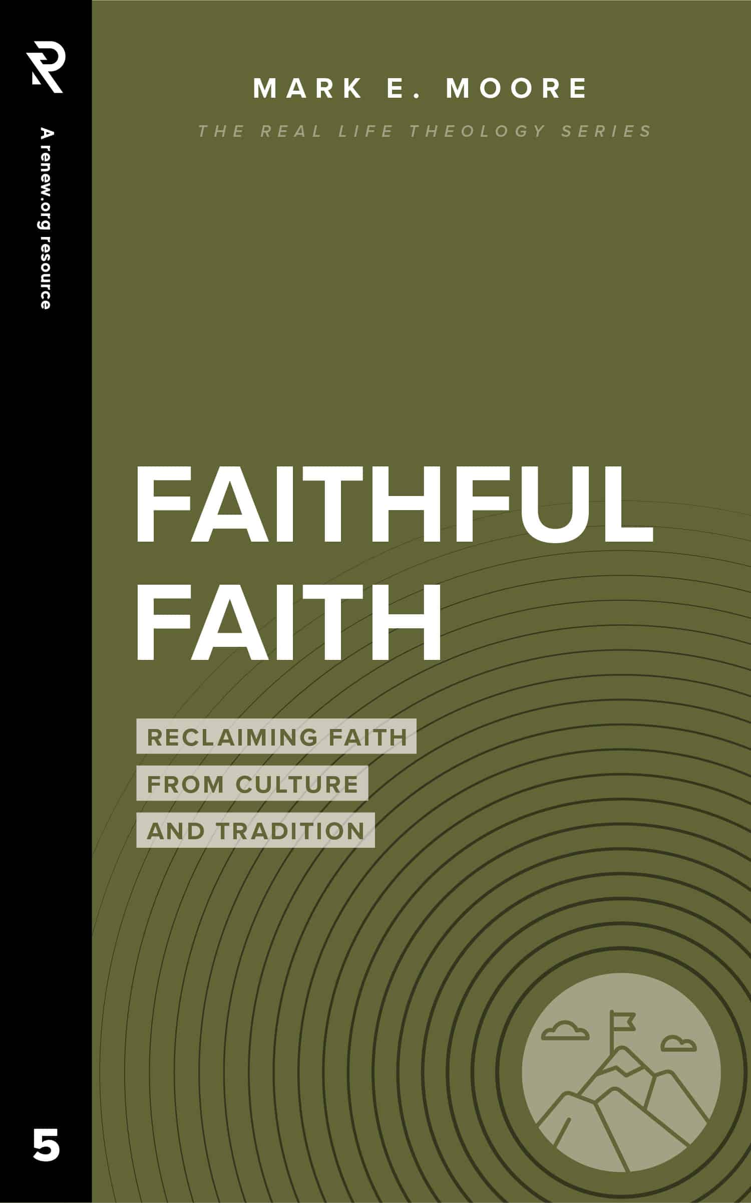 Faithful Faith: Reclaiming Faith from Culture and Tradition » renew.org