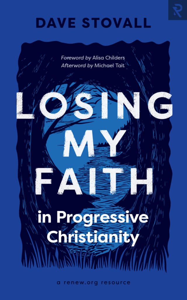 Losing My Faith...in Progressive Christianity » renew.org