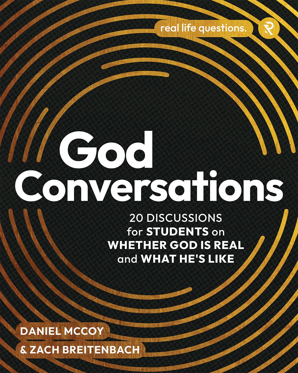 God Conversations: 20 Discussions for Students on Whether God is Real ...